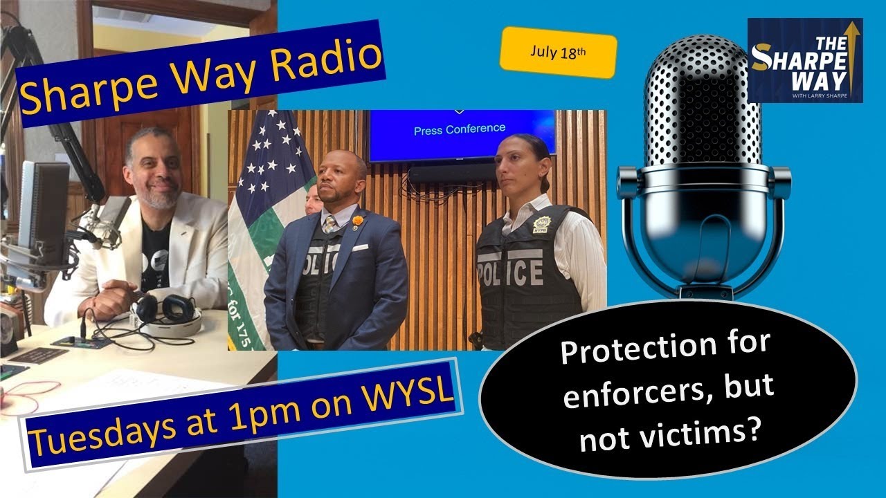 Sharpe Way Radio: Protection for enforcers, but NOT victims? WYSL Radio ...