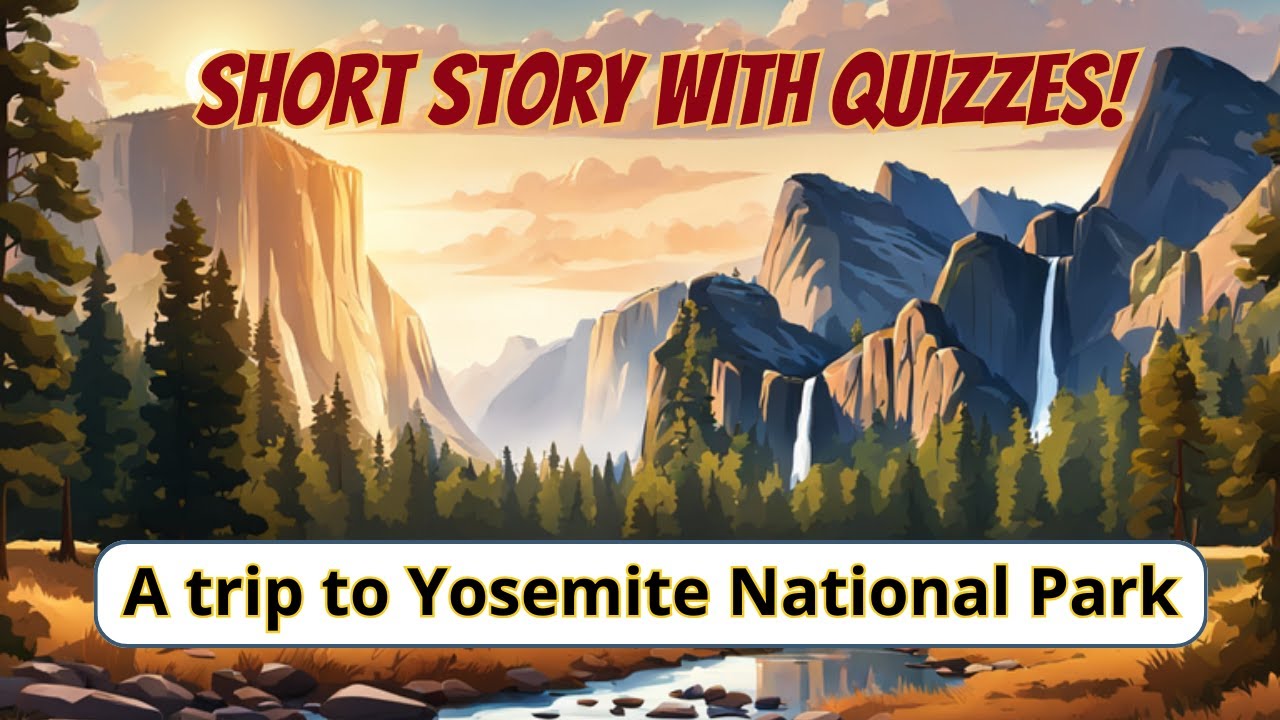 Improve Your English | Yosemite National Park |English Listening Skills ...