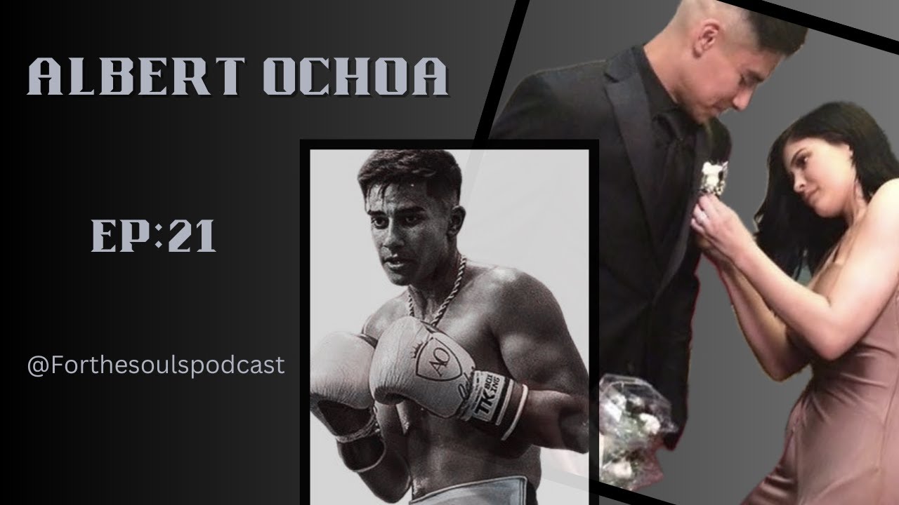 EP: 21 Albert Ochoa -Being Different, from Reality TV to Pro Boxer ...