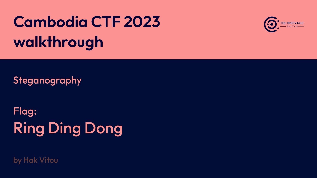 Cambodia CTF 2023 - Steganography - Ring Ding Dong - YouTube