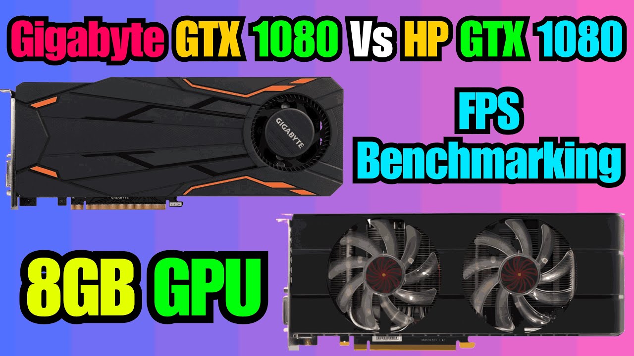 FPS Benchmark Face-Off: Gigabyte GTX 1080 vs HP GTX 1080 8GB! - YouTube
