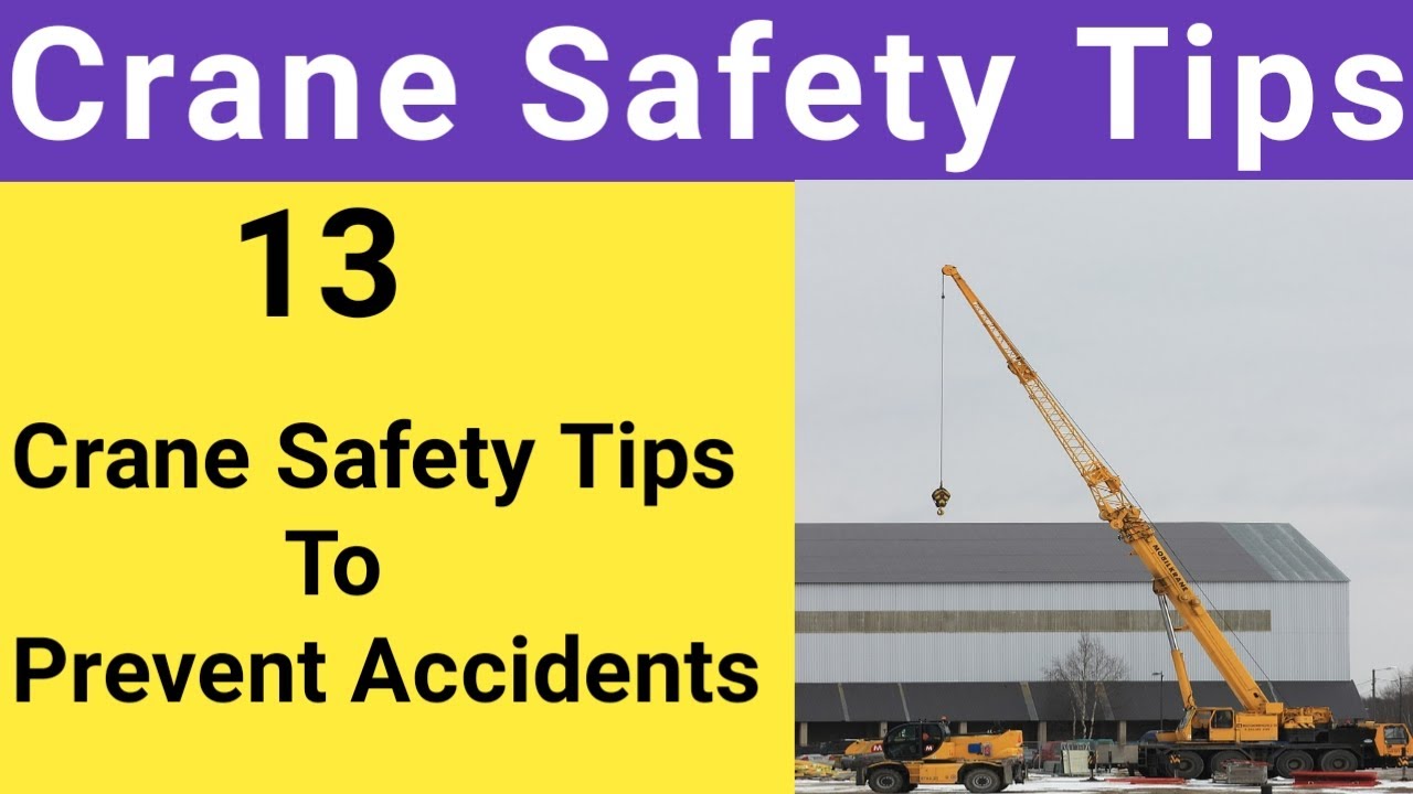 Crane Safety Tips | 13 Crane Safety Tips To Prevent Accidents | Asia ...