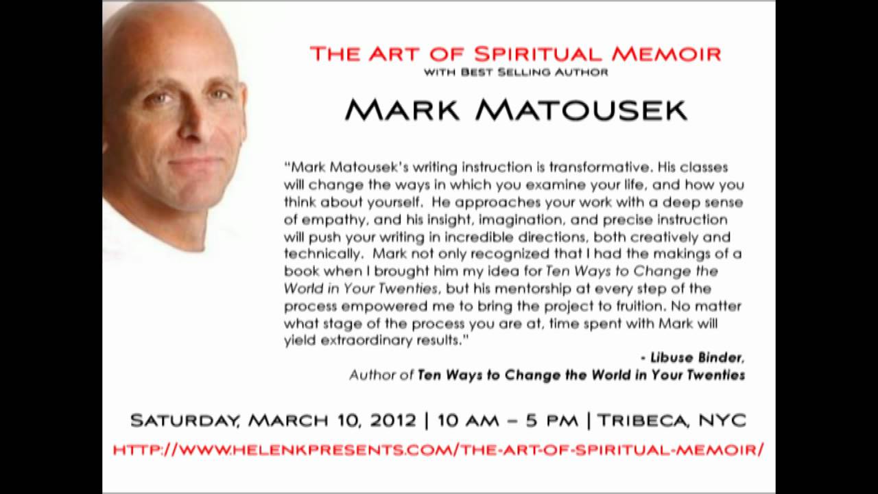Mark Matousek's The Art of Spiritual Memoir - YouTube