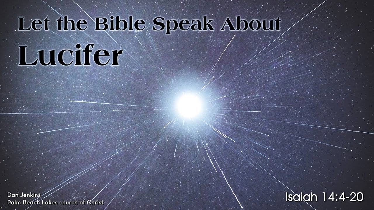Let the Bible Speak About Lucifer - YouTube