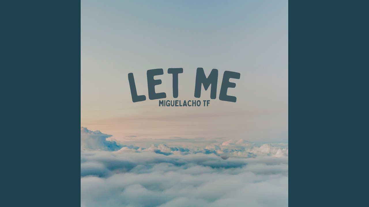 Let Me - YouTube Music