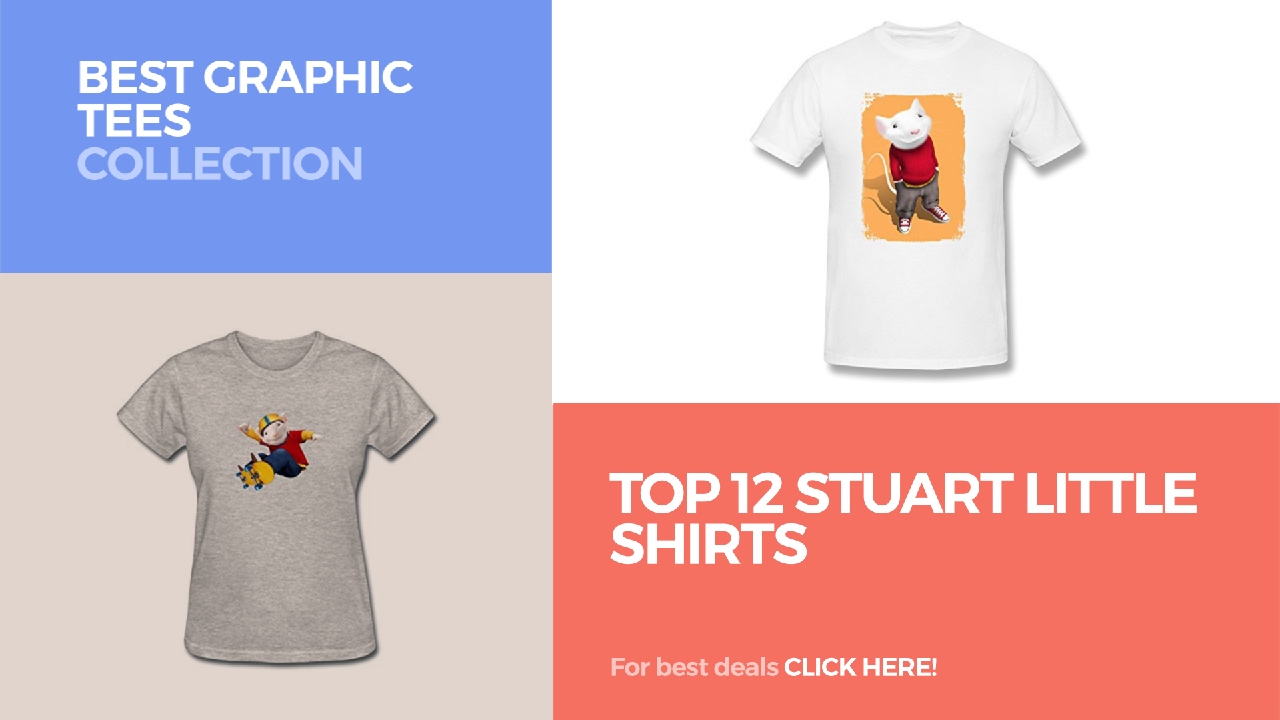 Top 12 Stuart Little Shirts // Best Graphic Tees Collection - YouTube