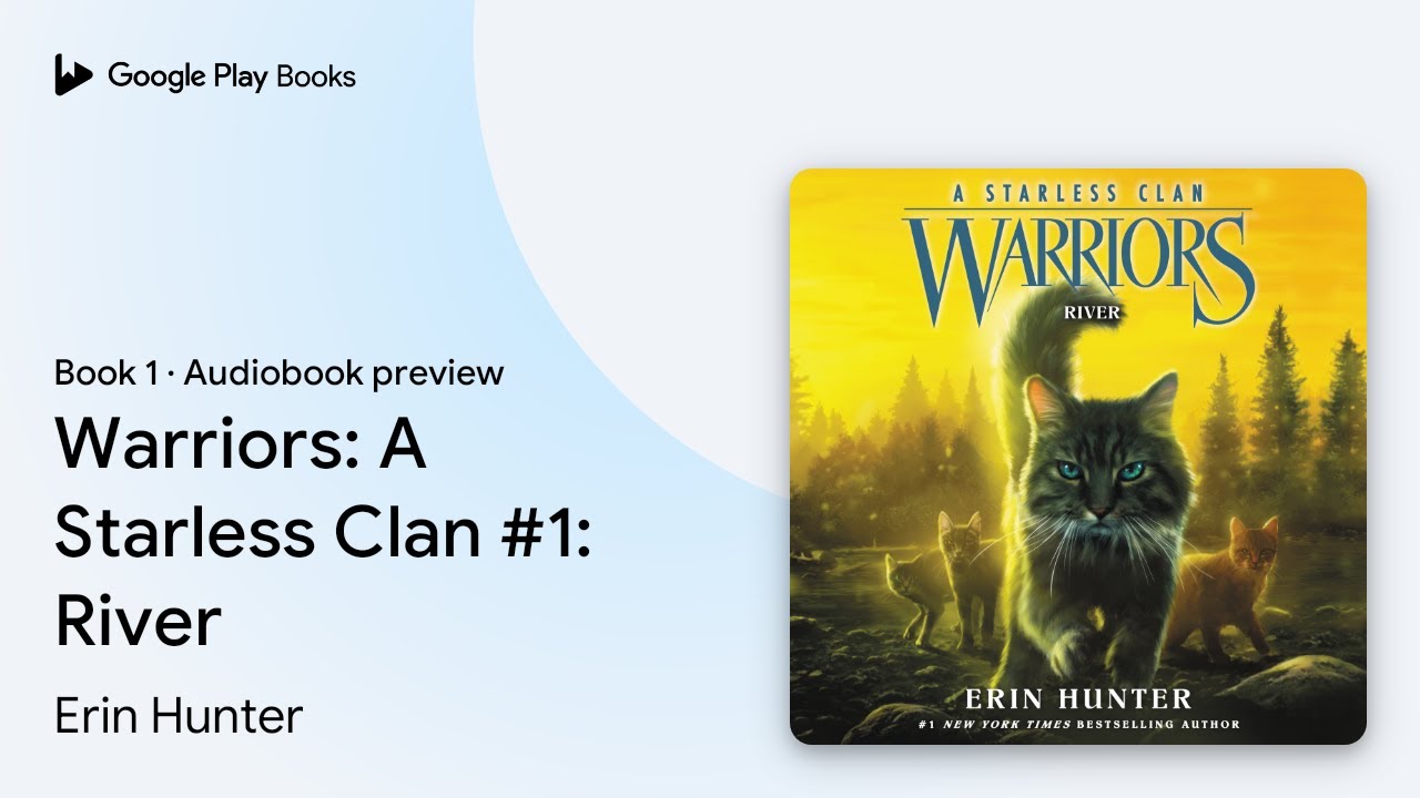 Warriors: A Starless Clan #1: River Book 1 by Erin Hunter · Audiobook preview - YouTube