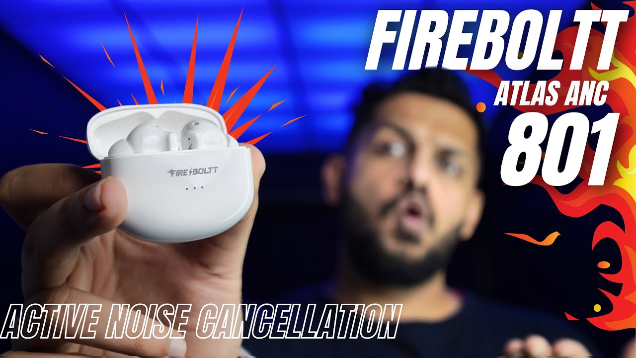 FireBolt Firepods Atlas ANC 801 || Great earbuds⚡️ - YouTube