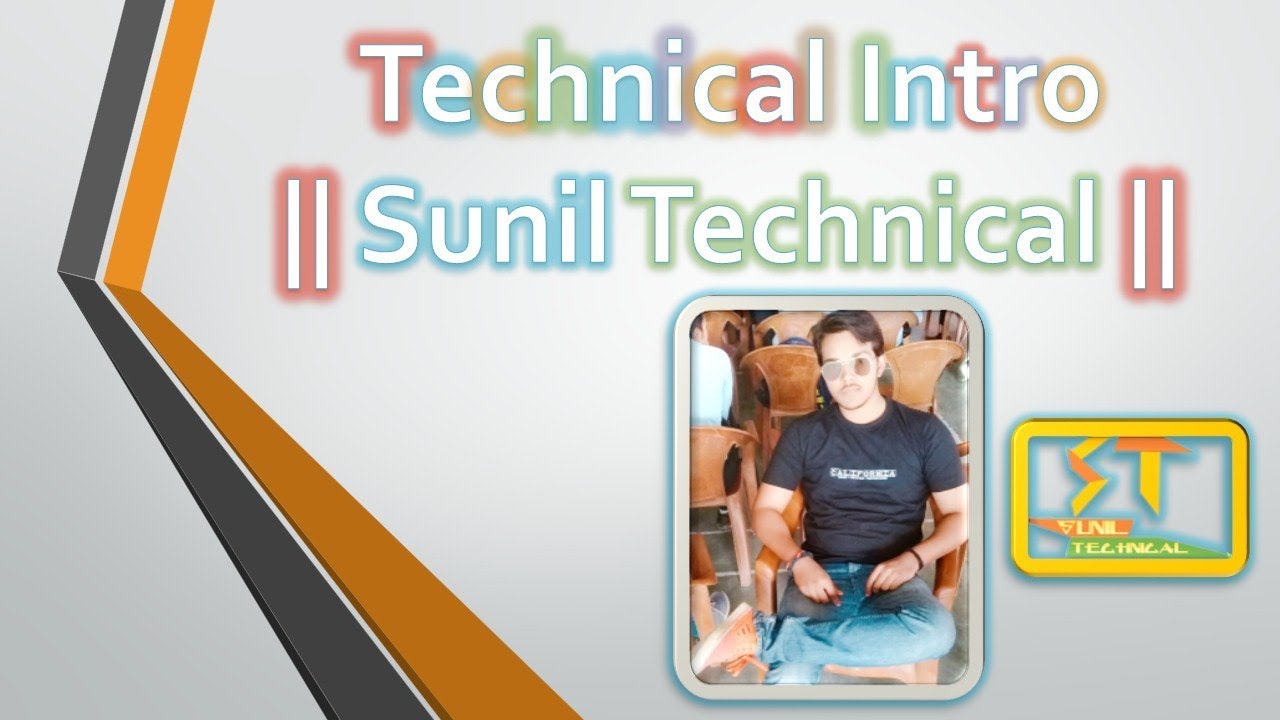 TECHNICAL INTRO SUNIL TECHNICAL || BY SUNIL TECHNICAL || - YouTube