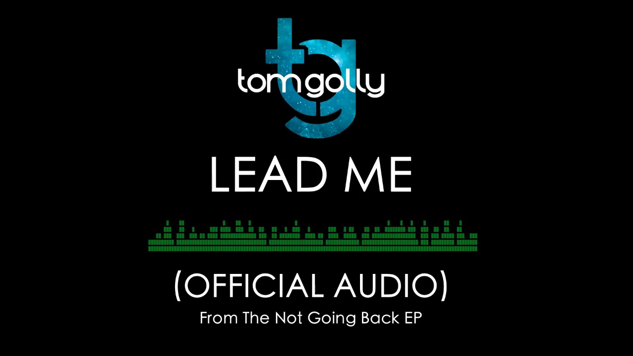 Tom Golly - Lead Me (Official Audio) - YouTube