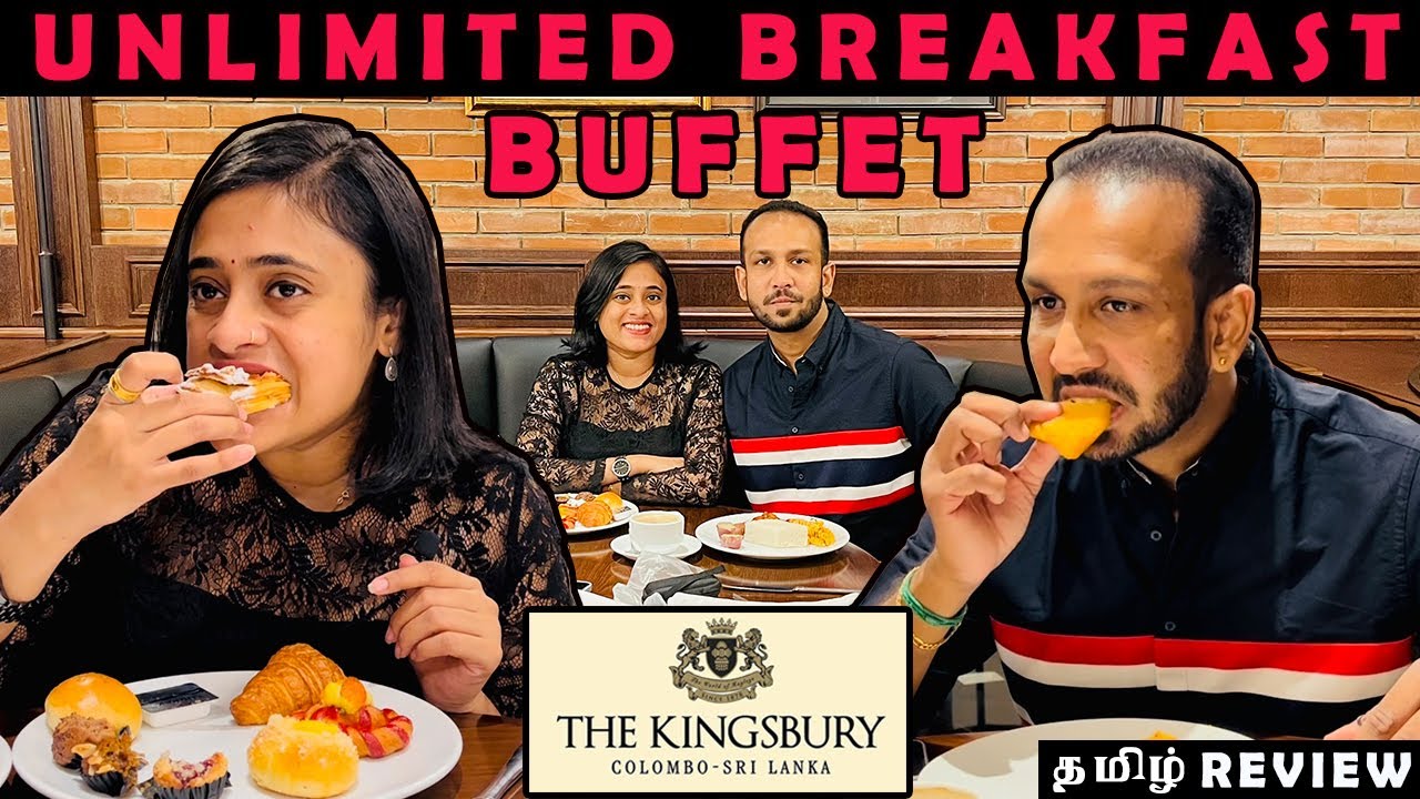 Unlimited Breakfast Buffet | The Kingsbury Colombo | தமிழ் food review ...