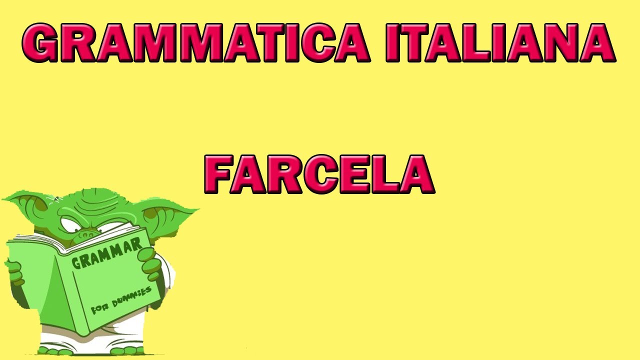 Verbi pronominali: FARCELA - YouTube