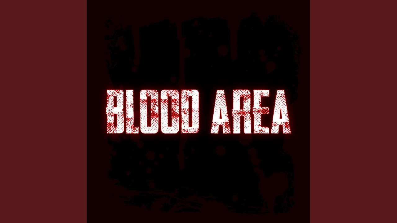 Blood Area - YouTube