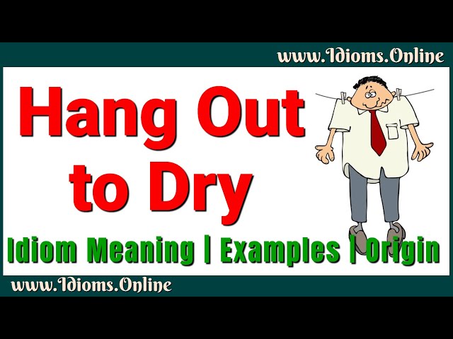 Hanging Out Idiom