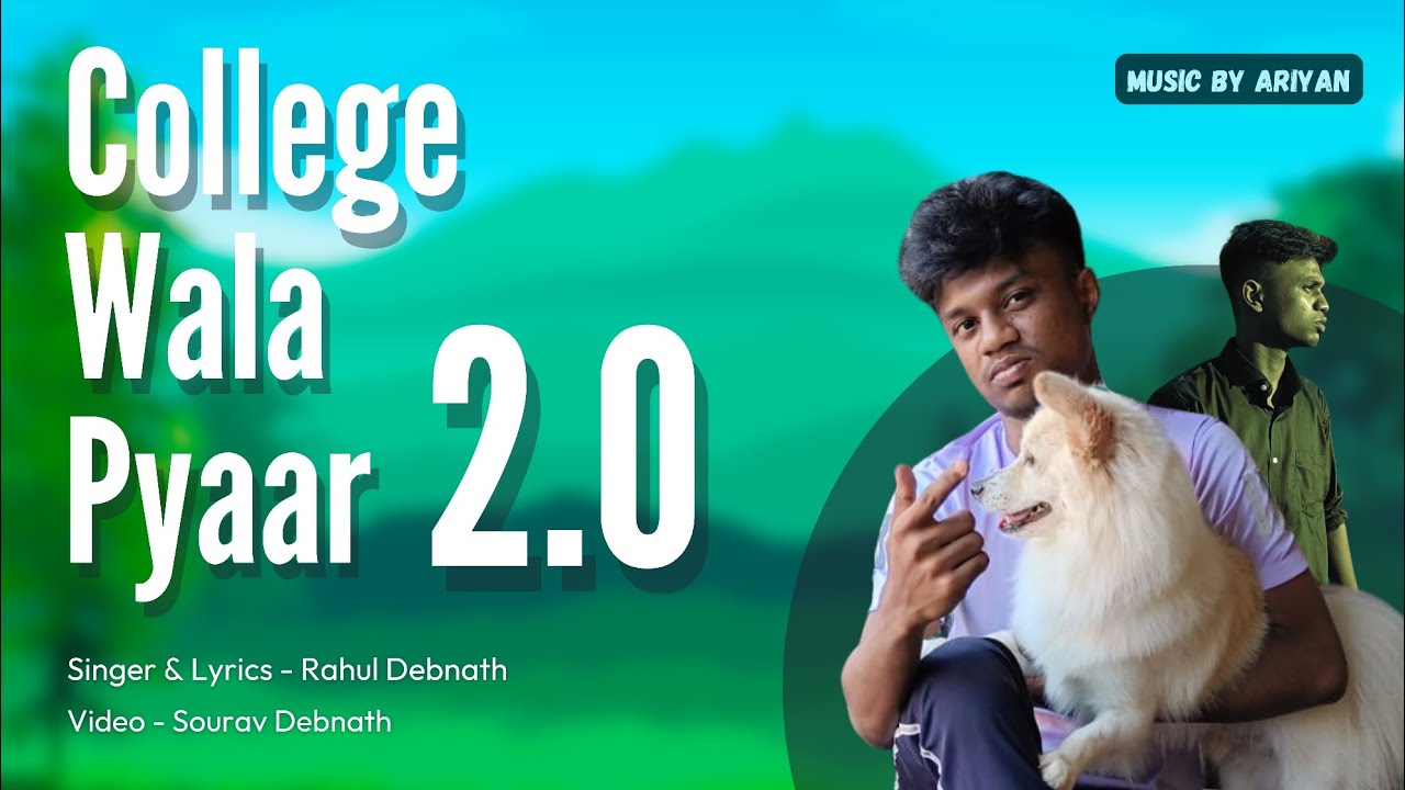 College wala Pyaar 2 New video song l RAHUL DEBNATH lAriyan Debnath #collegelife #college wala ...