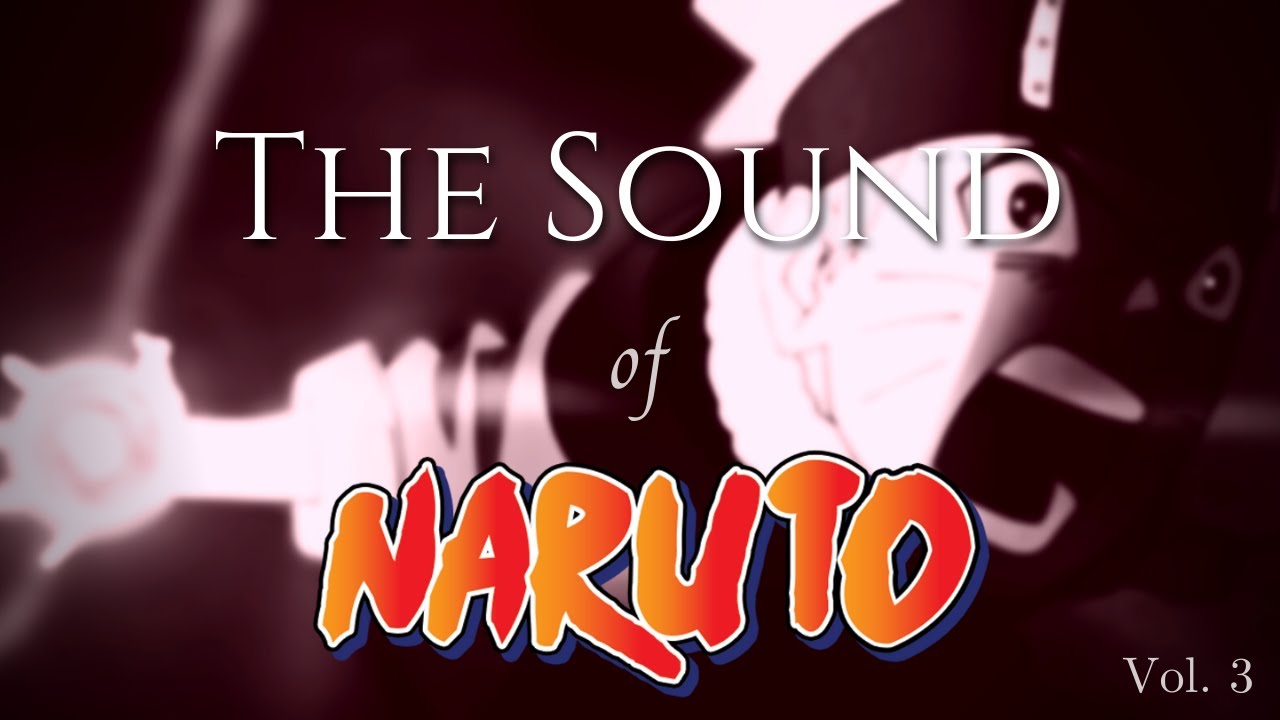 The Sound of Naruto | Volume 3 - YouTube