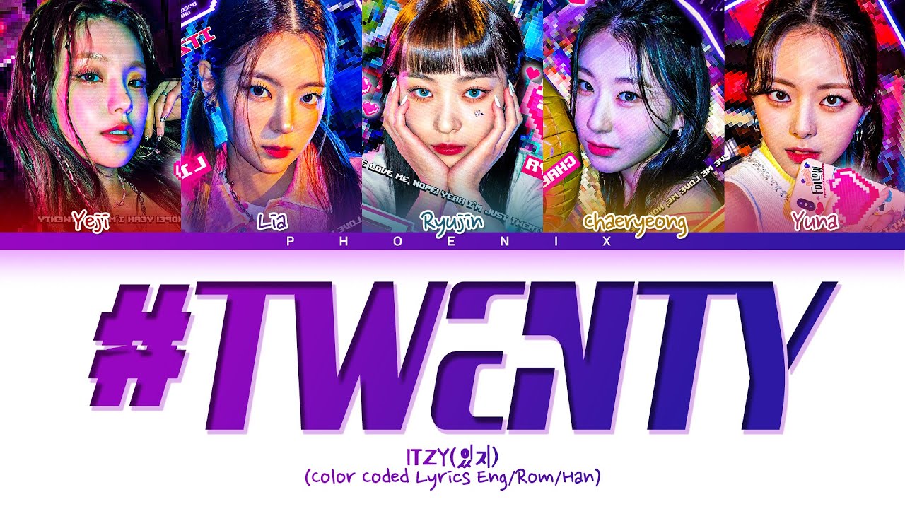[Special Clips] ITZY '#Twenty' Lyrics (있지 #Twenty) (Color Coded Lyrics ...
