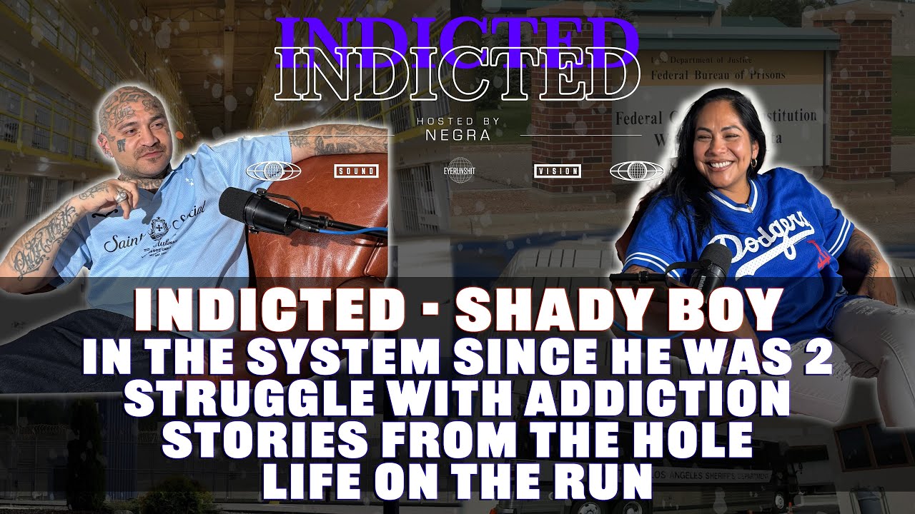 Indicted - Shady Boy - In the System at 2 yrs Old, Addiction, Stories ...
