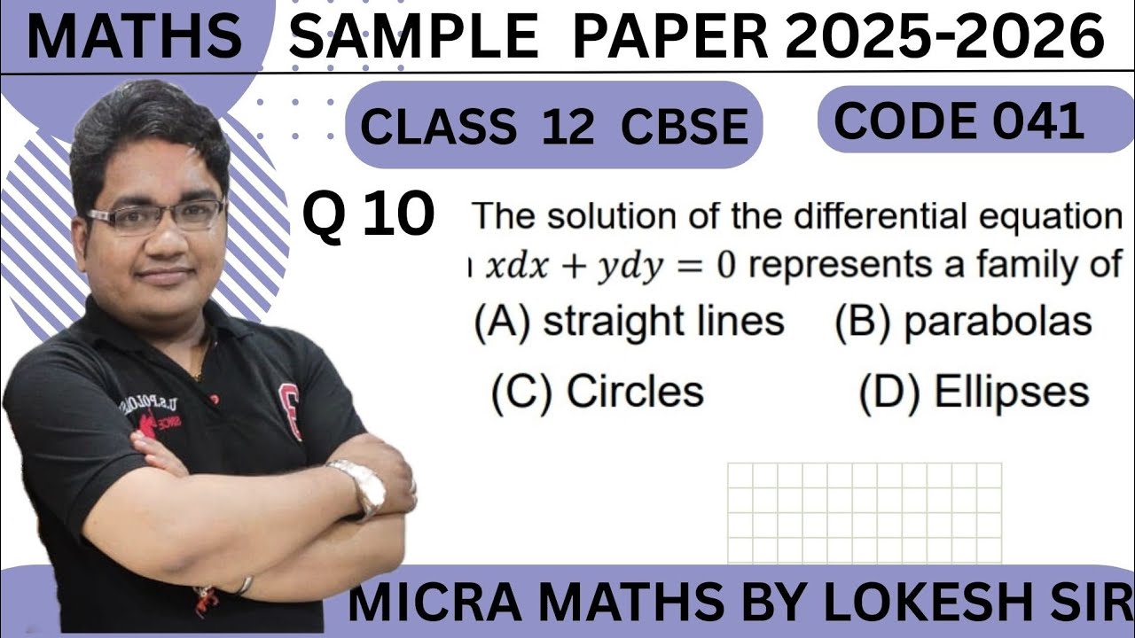Q10. The solution of the differential equation 𝑥𝑑𝑥 + 𝑦𝑑𝑦 = 0 represents ...