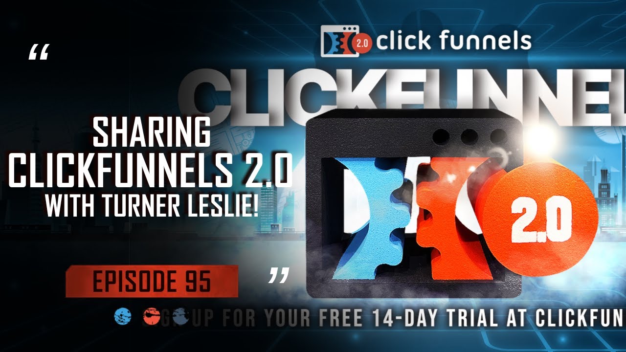 Sharing ClickFunnels 2.0 with Turner Leslie! - YouTube