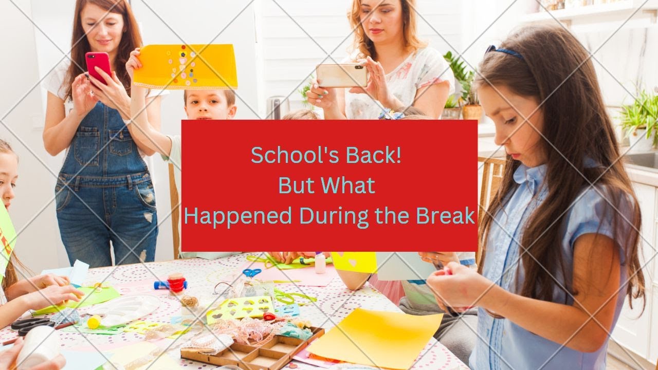 "School's Back! But What Happened During the Break?" - YouTube
