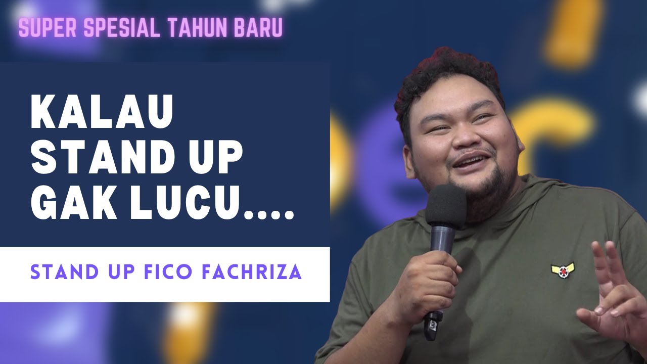 Stand Up Fico Fachriza: Stand Up Gak Lucu Sebut Nama Orang Lain - YouTube