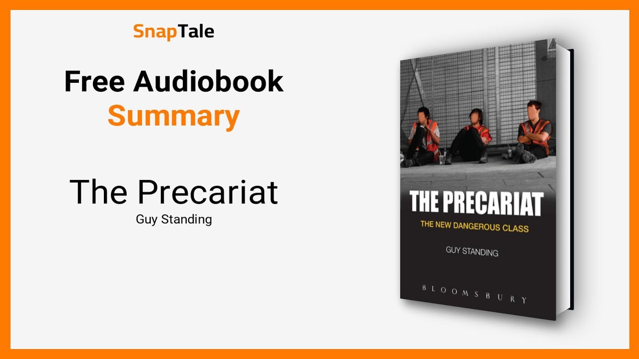 The Precariat by Guy Standing: 9 Minute Summary - YouTube