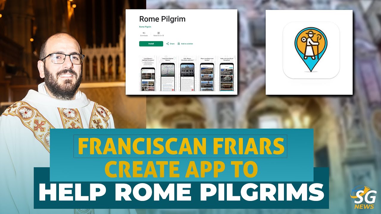 FRANCISCAN FRIARS CREATE APP TO HELP ROME PILGRIMS | SG NEWS - YouTube