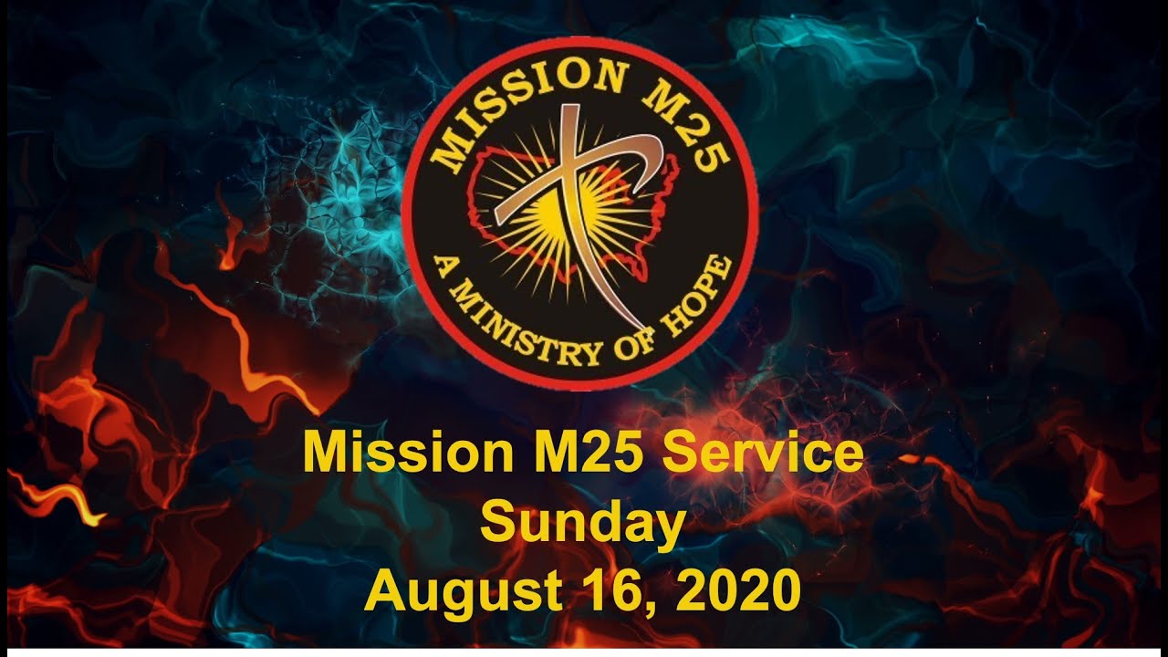 Mission: M25 Service, August 16, 2020 (AM) - YouTube