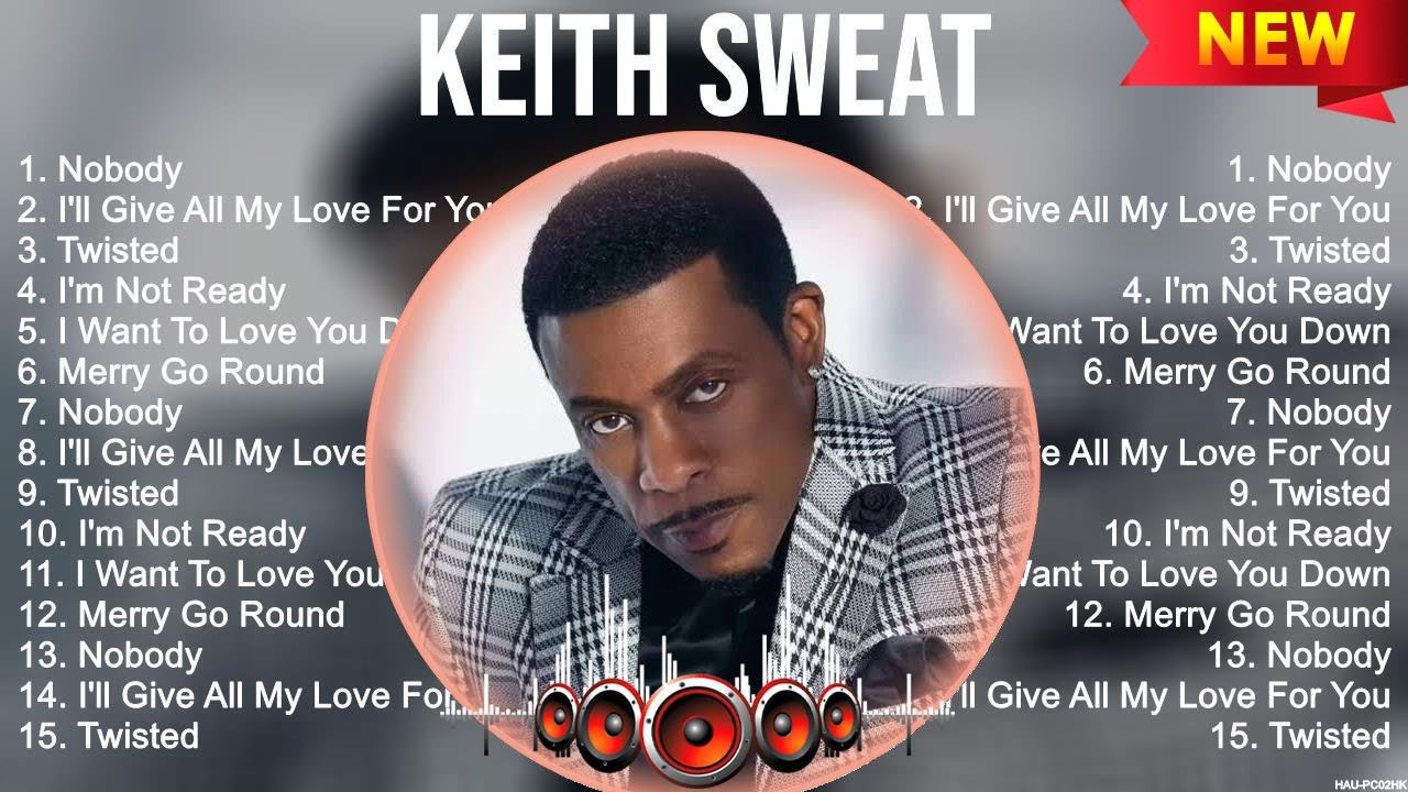 Keith Sweat Greatest Hits Full Album ️ Top Songs Full Album ️ Top 10 ...