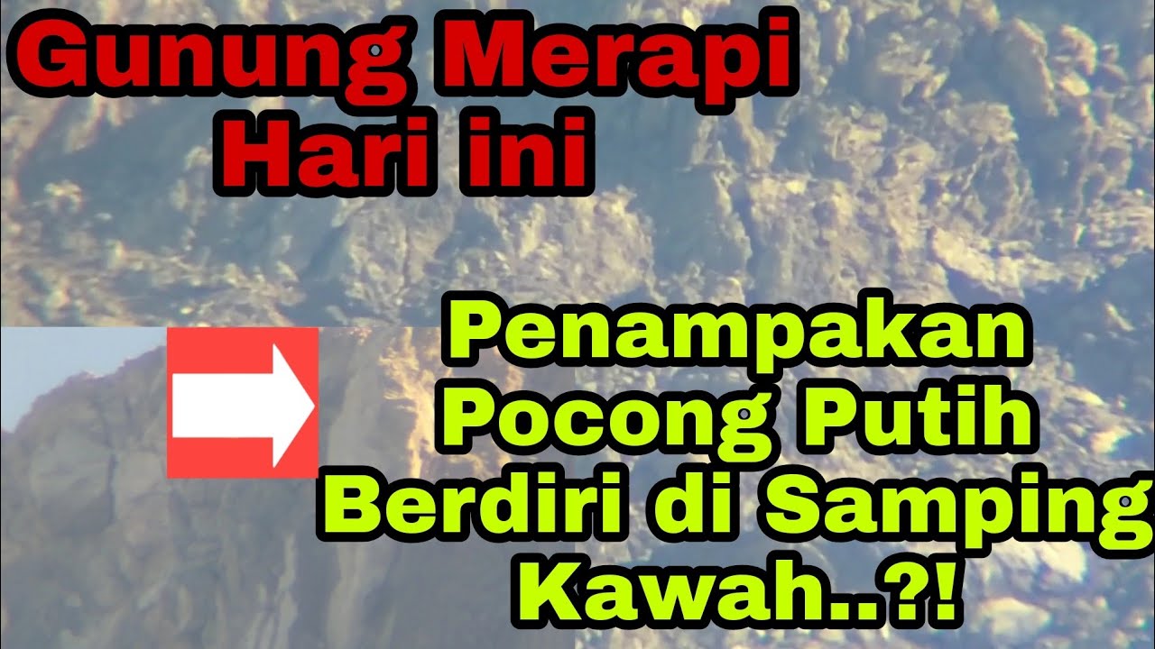 GUNUNG MERAPI HARI INI. Penampakan Seperti Pocong Buncit ..Merapi, Zoom ...