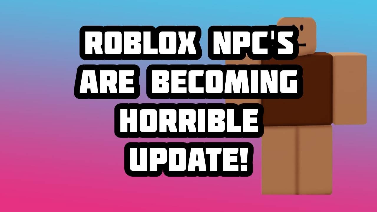 ROBLOX NPCs are becoming horrible! | OFFICIAL UPDATE Trailer - YouTube