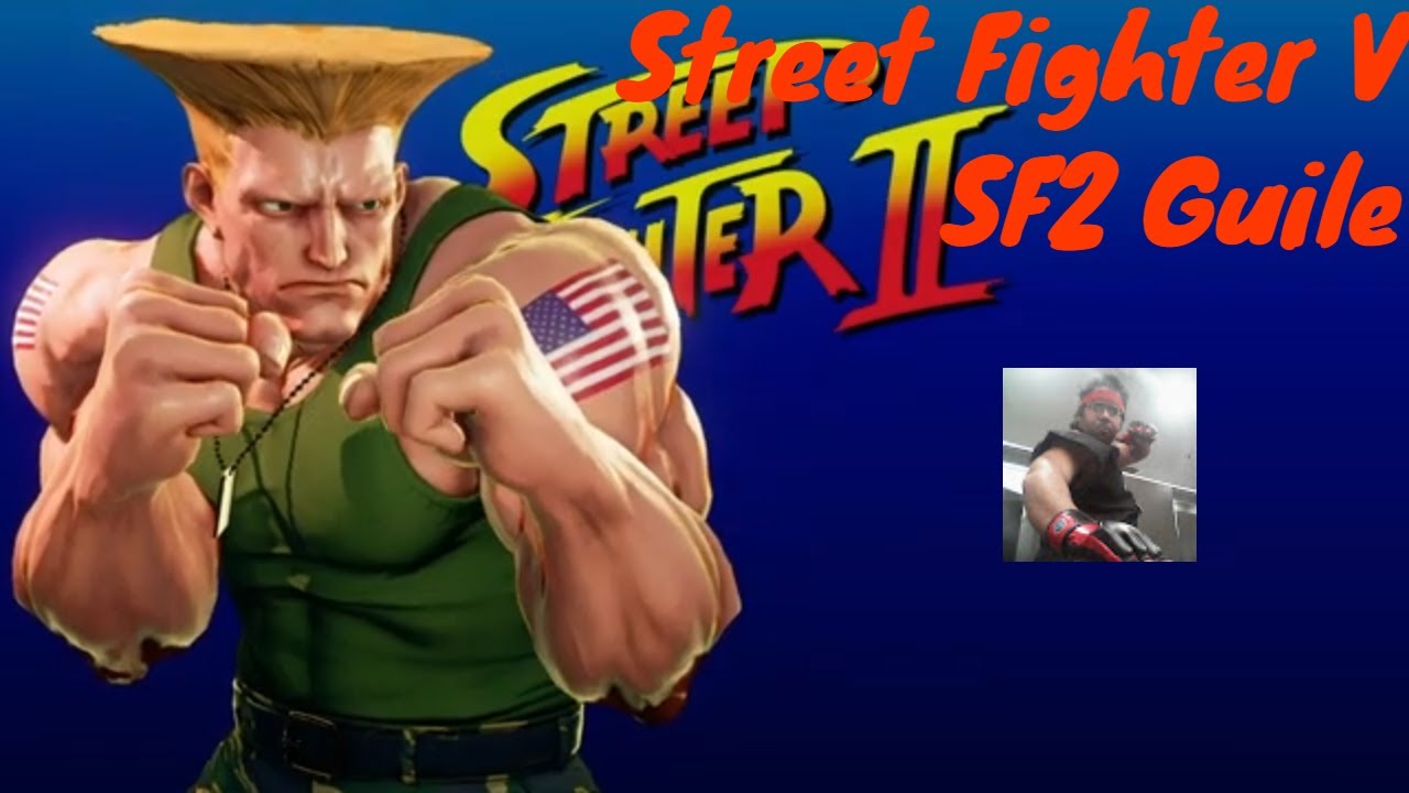 Let's play Street Fighter V SF2 Guile - YouTube