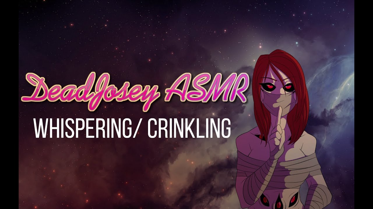 Deadjosey ASMR: Whispering Crinkling [ Headphones Required ] - YouTube