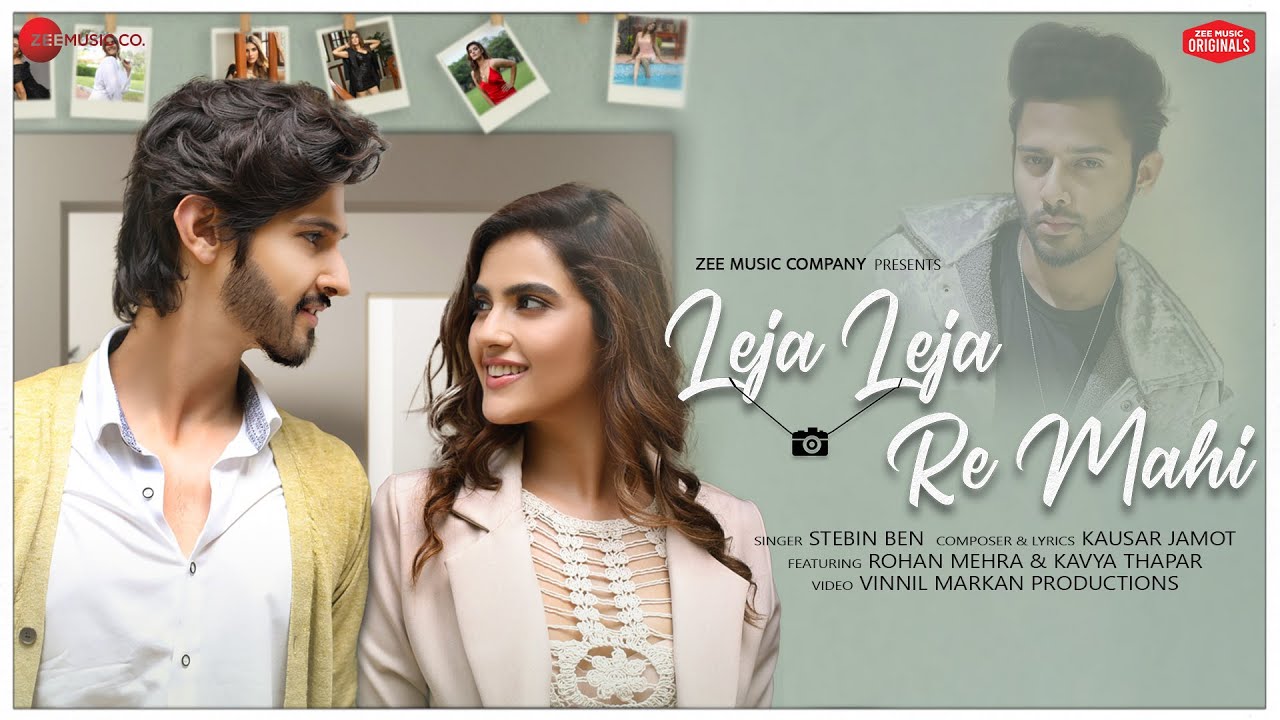 Leja Leja Re Mahi - Rohan Mehra & Kavya Thapar | Stebin Ben | Kausar ...