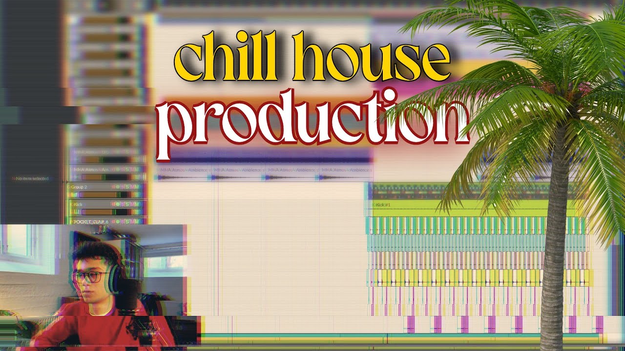 i made the GROOVIEST chill house track from scratch - YouTube