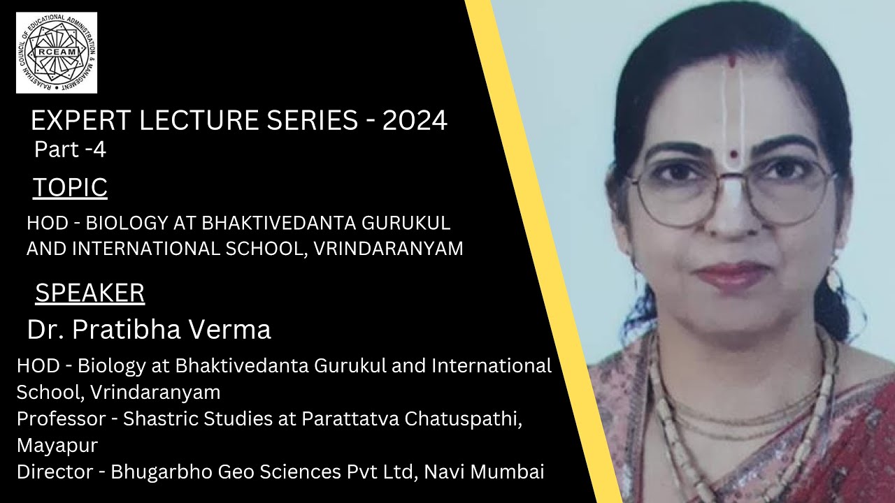 Dr. Pratibha Verma - "Utilising Education for Practical Spirituality" - Expert Lecture series ...
