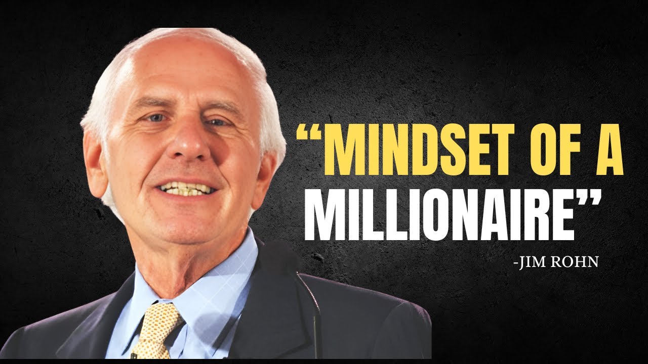 MINDSET OF A MILLIONAIRE - Jim Rohn Motivation - YouTube