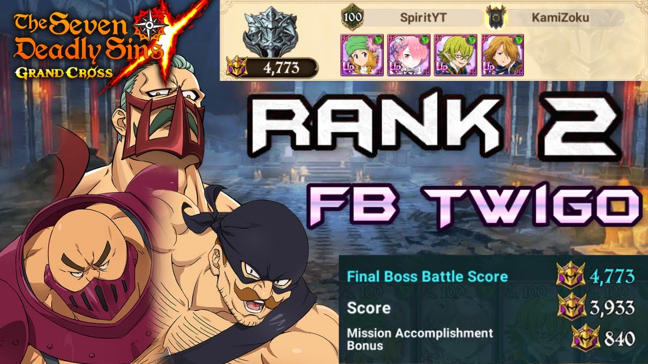RANK 2 Final Boss Twigo 4773 Points | Seven Deadly Sins Grand Cross ...