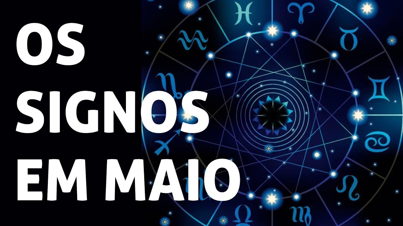 OS SIGNOS EM MAIO Fonte Salutar YouTube