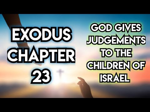 EXODUS CHAPTER 23 | THE HOLY BIBLE (KJV) - YouTube