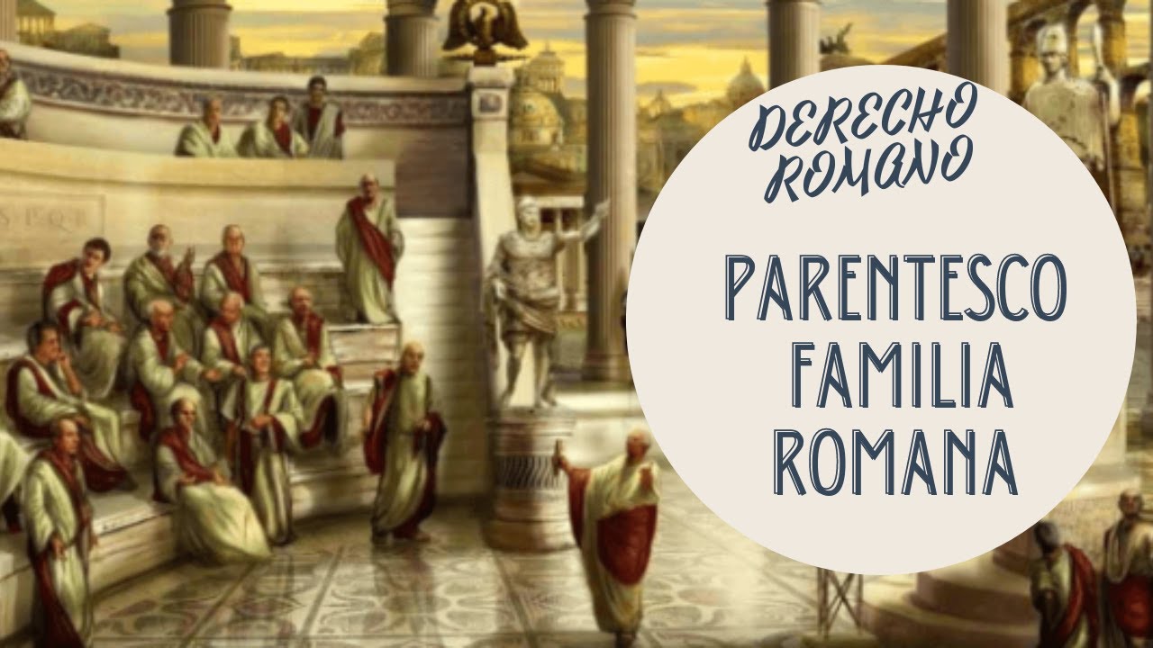 PARENTESCO FAMILIA ROMANA - YouTube
