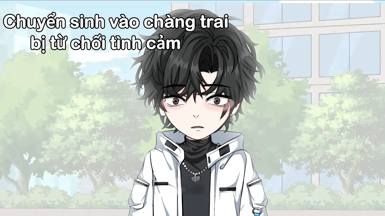 Chuyển sinh vào chàng trai nhiều lần bị từ chối tình cảm | Bọt Biến SUB ...