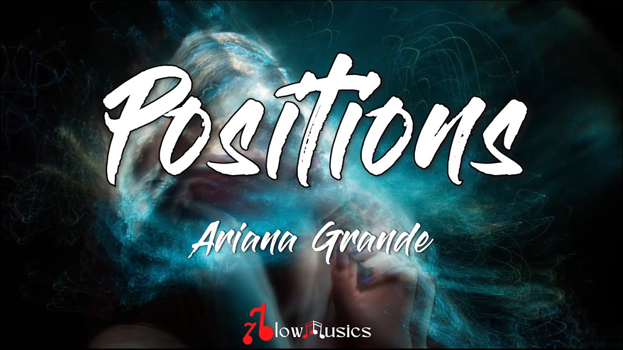 Ariana Grande - Positions (Lyrics) | Switchin' the positions for you ...