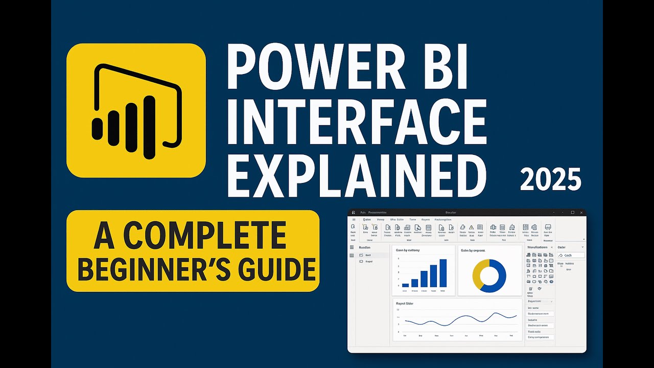 Power BI Interface Explained: A Complete Beginner's Guide (2025) - YouTube