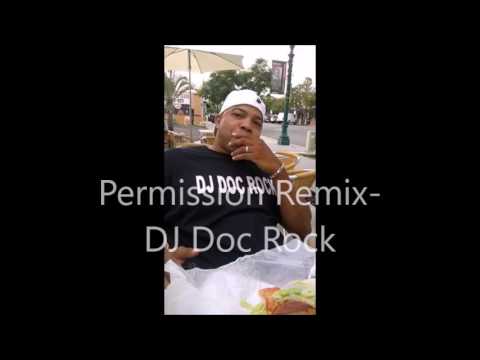Permission Remix DJ Doc Rock - YouTube