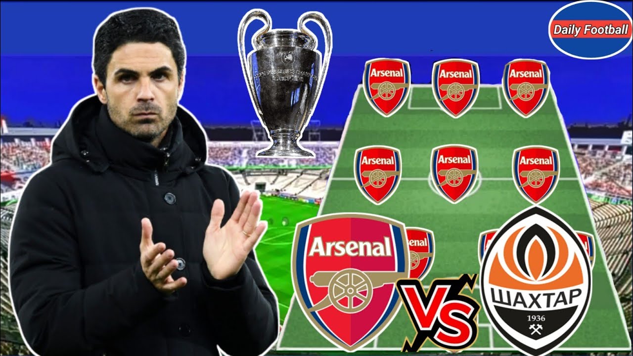 Arsenal Vs Shakhtar Donetsk 🔥 Arsenal Confirmed Lineup 💪 Arsenal Vs ...