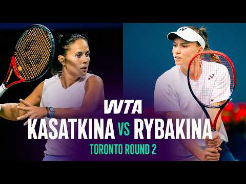 Daria Kasatkina vs. Elena Rybakina | 2026 Toronto Round 2 | WTA Match Highlights