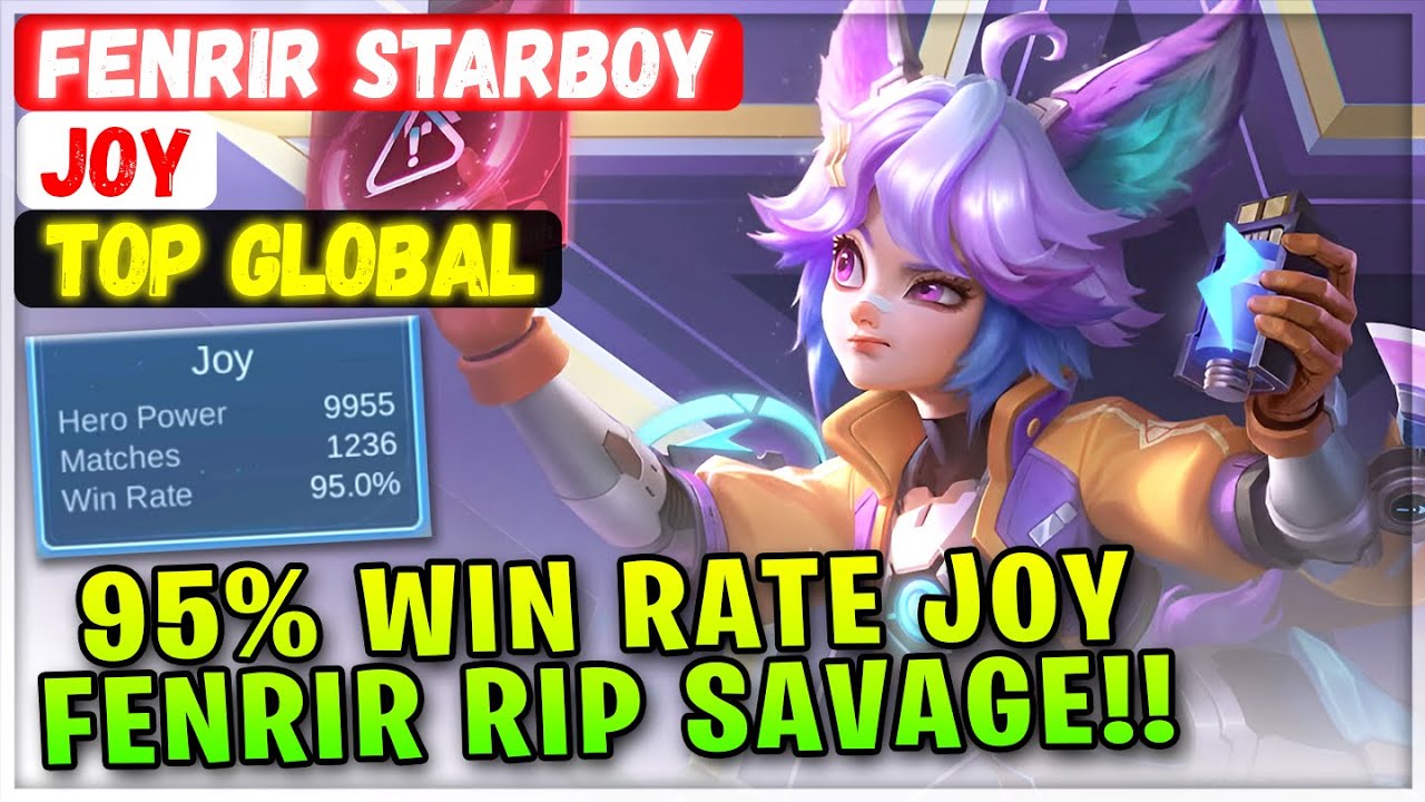 95% Win Rate Joy FENRIR RIP SAVAGE!! [ Top Global Joy ] FENRIR STARBOY - Mobile Legends Emblem ...