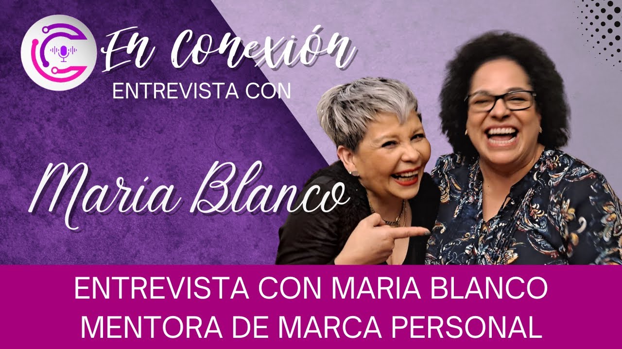 CONOCE A MARÍA BLANCO MENTORA DE MARCA PERSONAL - YouTube